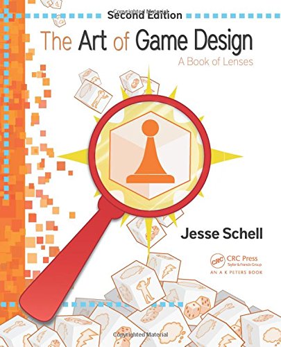 The Art of Game Design: A Book of Lenses, Second Edition at ...